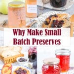 Small Batch Preserving – the best, easiest and most fun way to make jam!