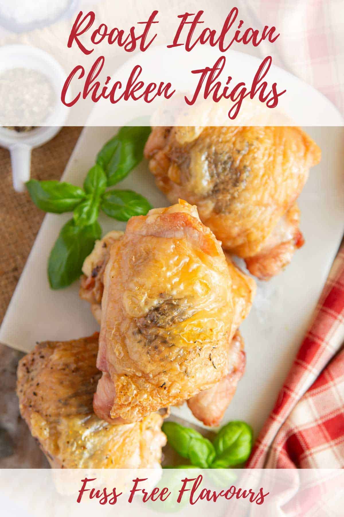 Baked Italian Chicken Thighs - Juicy With Crispy Skins - Helen's Fuss ...